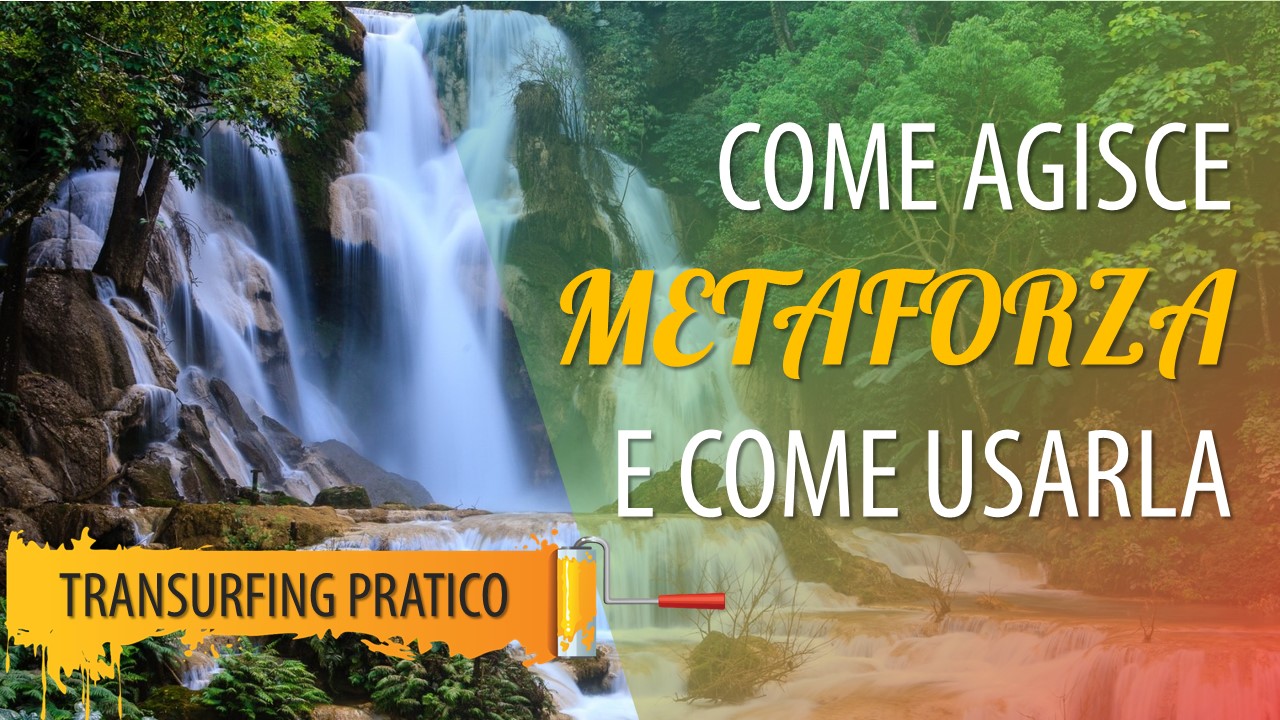 COME AGISCE METAFORZA E COME USARLA NELLA VITA DI TUTTI I GIORNI ...
